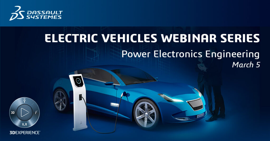 Power Electronics Engineering - Dassault Systèmes blog