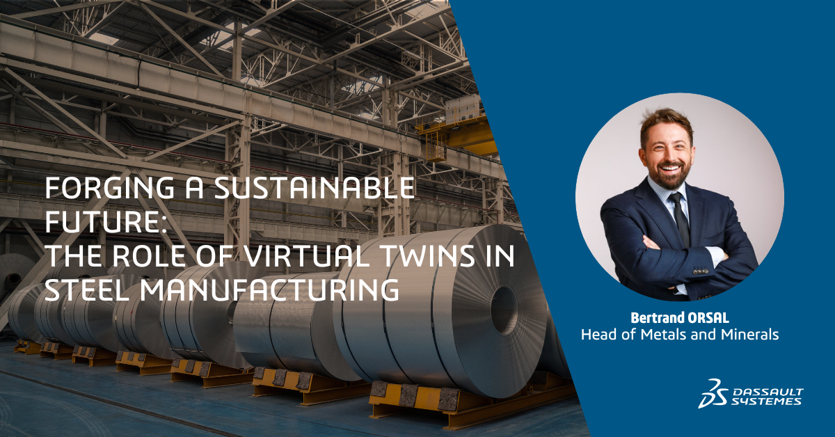 Forging a Sustainable Future: The Role of Virtual Twins in the Steel ...